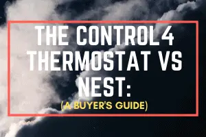 The Control4 Thermostat Vs Nest: (A Buyer's Guide) - My Automated Palace