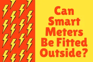 Can Smart Meters Be Fitted Outside? - My Automated Palace